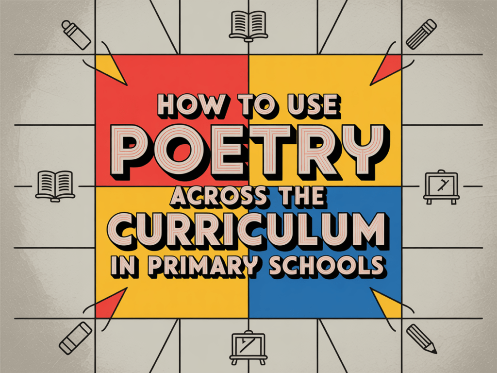 Poetry Across the Curriculum | Creative Ideas for Primary Schools