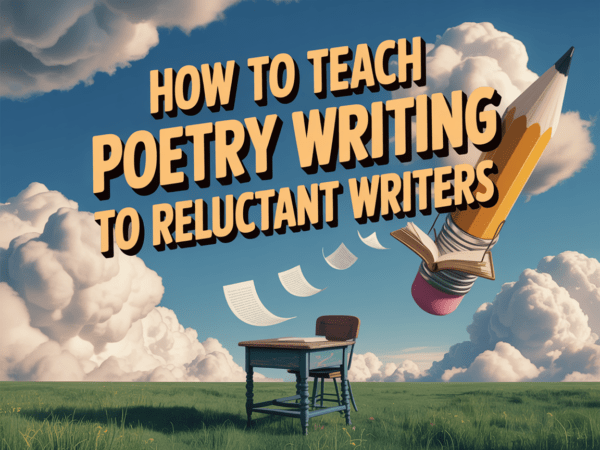 How to Teach Poetry Writing to Reluctant KS2 Writers | Fun KS2 Poetry Ideas