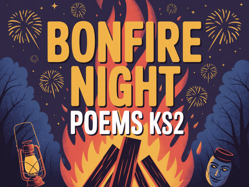 Bonfire Night Poems KS2: Writing & Performance Ideas